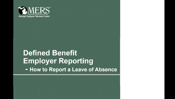 Employer Reporting - Report Leave of Absence (LoA) - MERS | Municipal ...